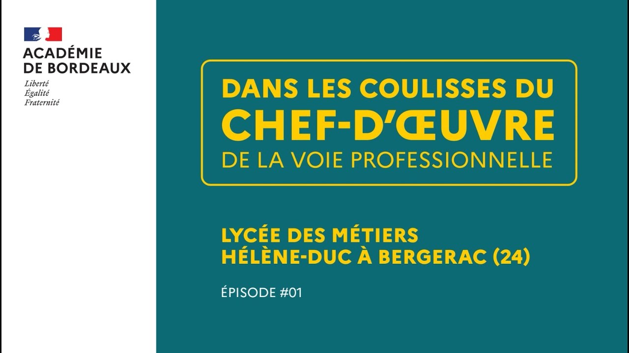 Dans les coulisses du chef-d'œuvre au Lycée des Métiers Hélène-Duc, épisode 1 | Académie de Bordeaux