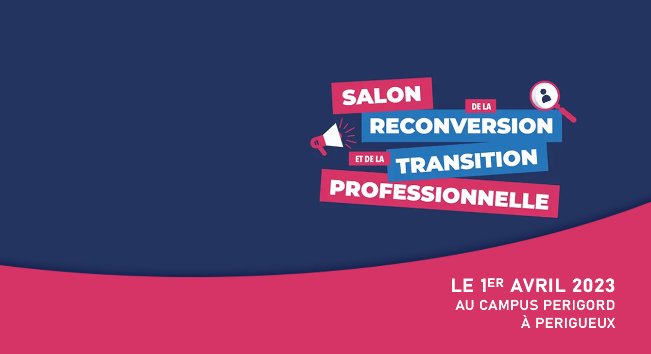 Salon de la reconversion et de la transition professionnelle | Académie ... Salon de la reconversion et de la transition professionnelle | Académie ...